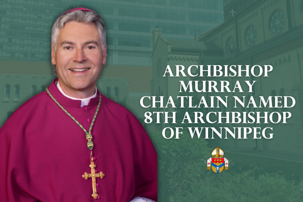 Most Reverend Murray Chatlain named 8th Archbishop of Winnipeg ...